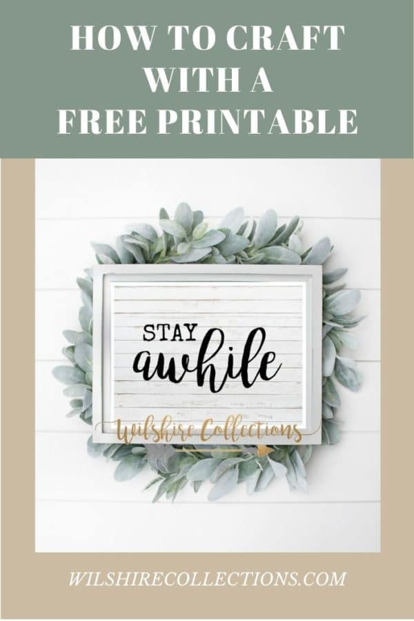 FREE PRINTABLE- Stay Awhile and let's have some fun! - Wilshire Collections