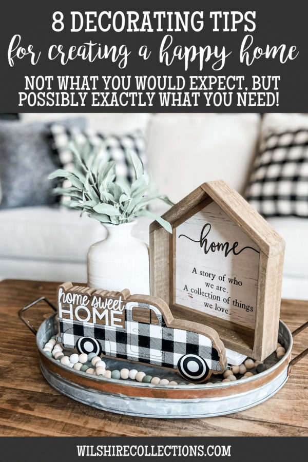 8 decorating tips for creating a happy home! - Wilshire Collections