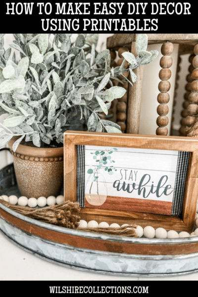 How to make DIY decor using printables! - Wilshire Collections
